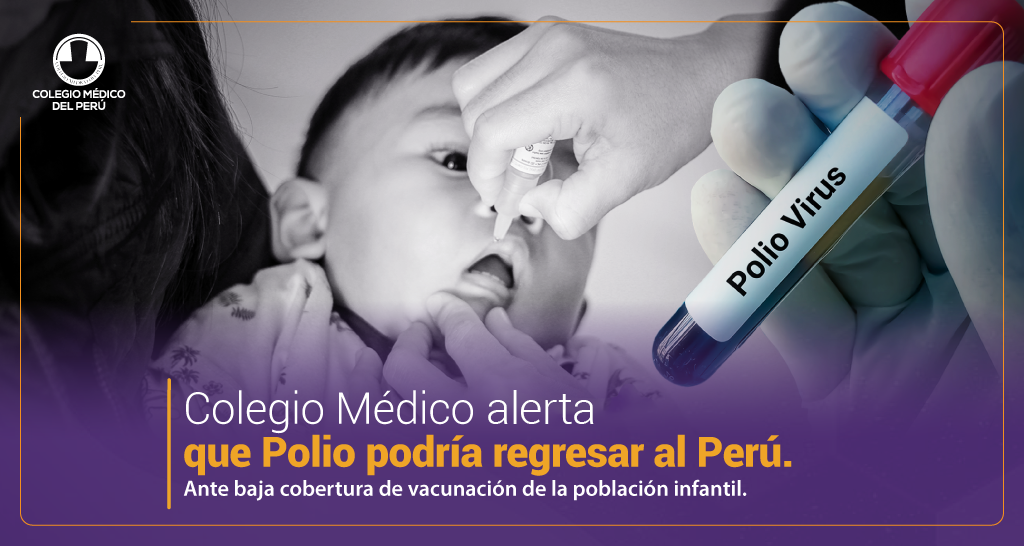 COLEGIO MÉDICO ALERTA QUE POLIO PODRÍA REGRESAR AL PERÚ - Colegio ...
